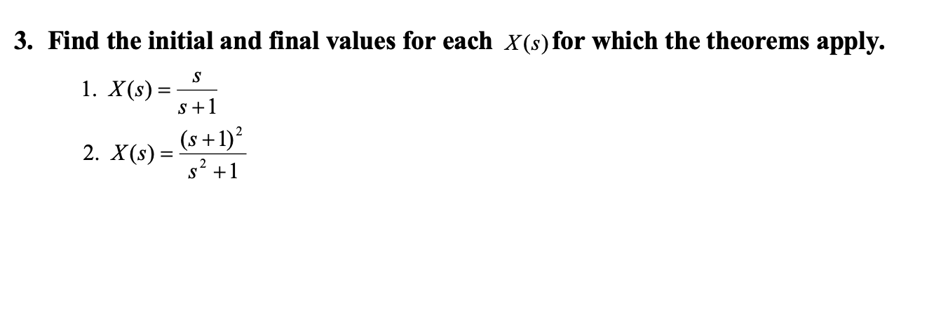 Solved 3. Find the initial and final values for each X(s) | Chegg.com