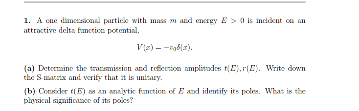 Solved 1. A one dimensional particle with mass m and energy | Chegg.com