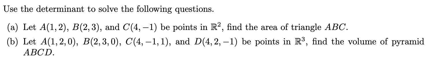 Solved Use the determinant to solve the following | Chegg.com