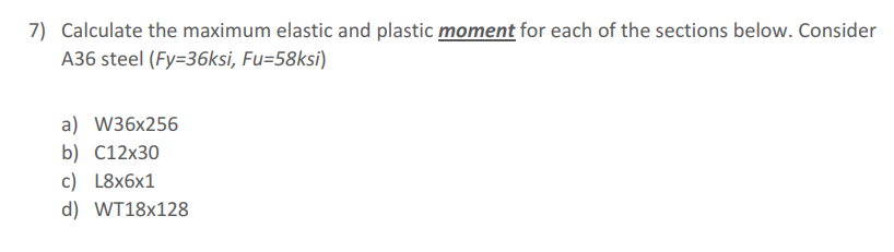 Solved 7) Calculate the maximum elastic and plastic moment | Chegg.com