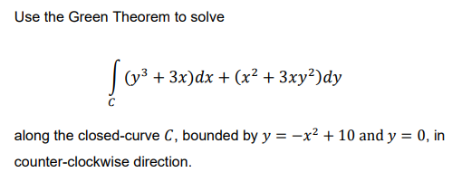 Solved Use the Green Theorem to solve | Chegg.com | Chegg.com