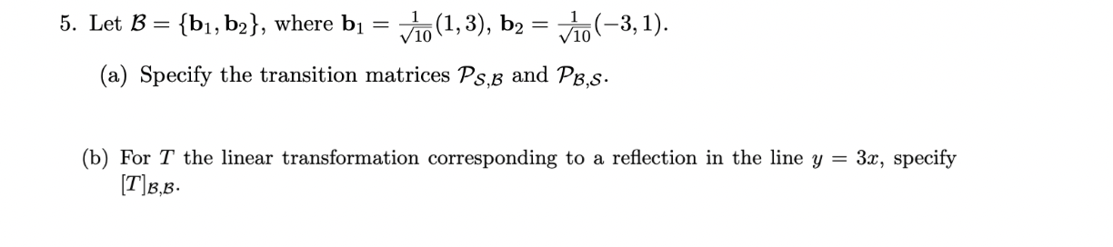 Solved 5. Let B={b1,b2}, where b1=101(1,3),b2=101(−3,1) (a) | Chegg.com