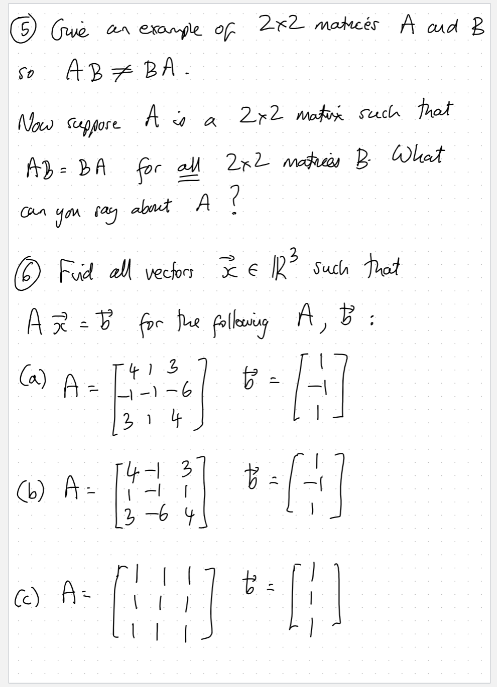 Solved 6 Crue an example of 2x2 matrcés A and B AB + BA. so | Chegg.com