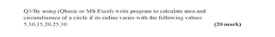 Solved Q3/By using (Qbasic or MS Excel) write program to | Chegg.com
