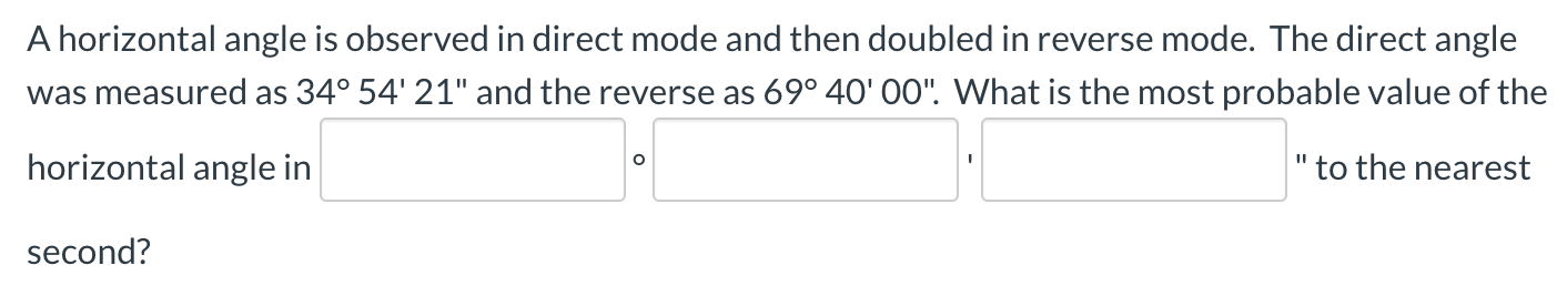 Solved A horizontal angle is observed in direct mode and | Chegg.com