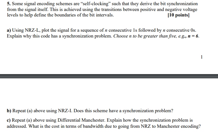 Solved 5. Some signal encoding schemes are "self-clocking" | Chegg.com