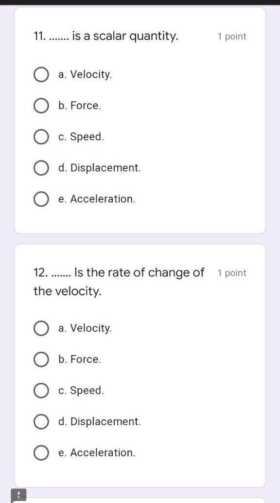 Solved 11. ....... is a scalar quantity. 1 point a. Velocity | Chegg.com