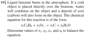 Solved 19. Liquid benzene burns in the atmosphere. If a cold | Chegg.com