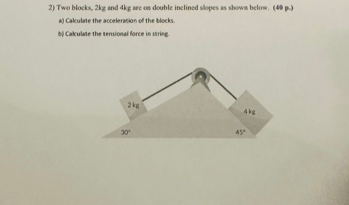 Solved 2) ﻿Two blocks, 2 ﻿kg and 4 ﻿kg are on double | Chegg.com