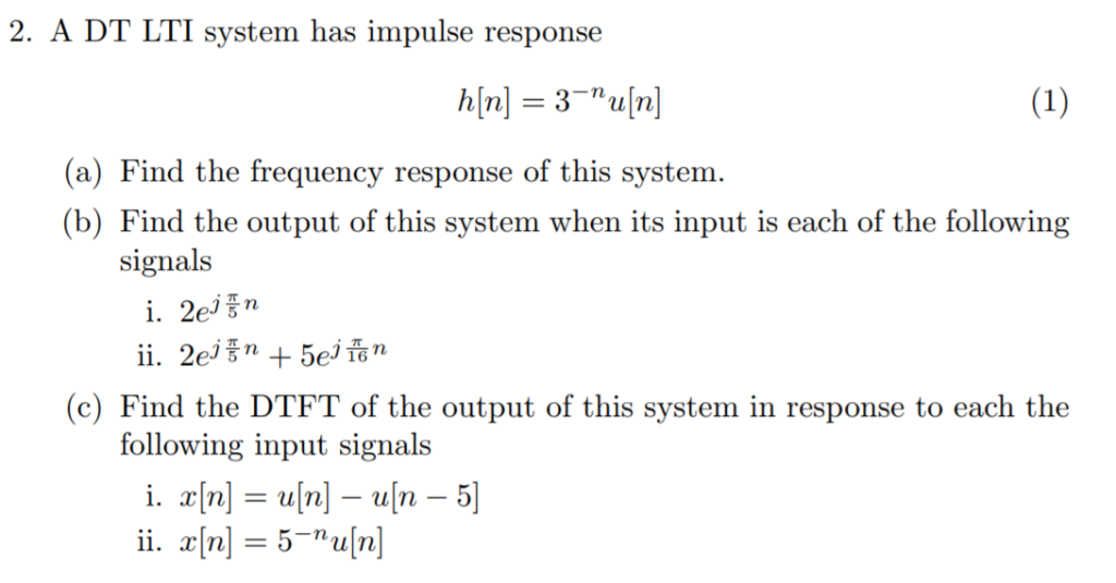 Solved 2. A DT LTI system has impulse response (a) Find the | Chegg.com