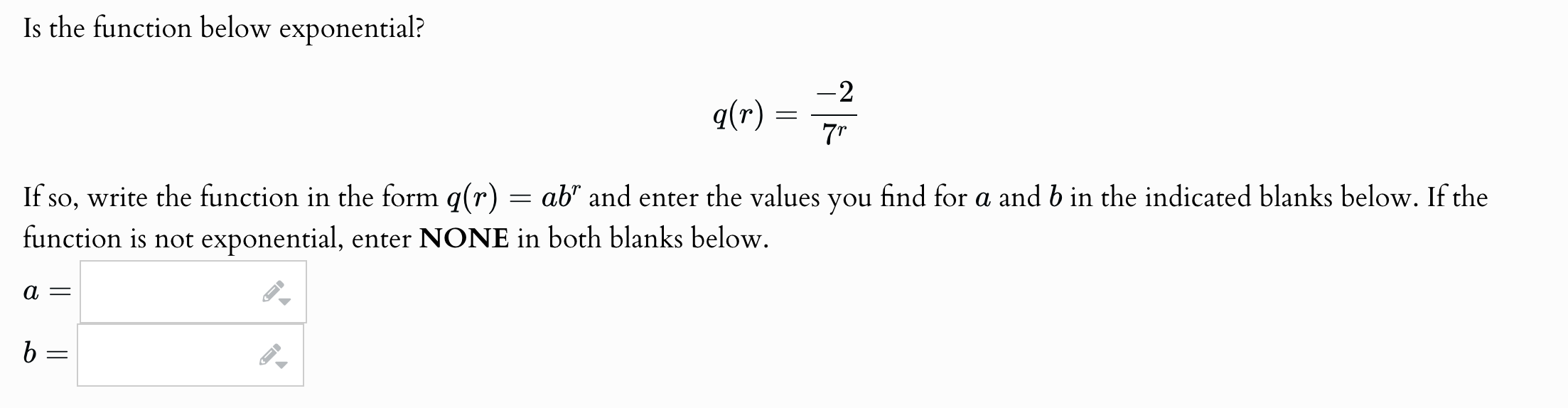 Solved Is the function below exponential?q(r)=-27rIf so, | Chegg.com