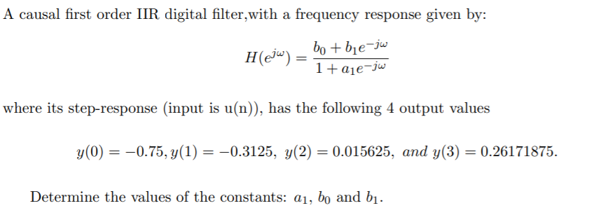 Solved A causal first order IIR digital filter with a | Chegg.com