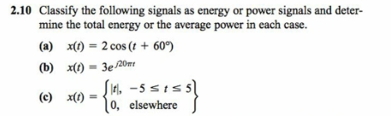 Solved 2.10 Classify the following signals as energy or | Chegg.com