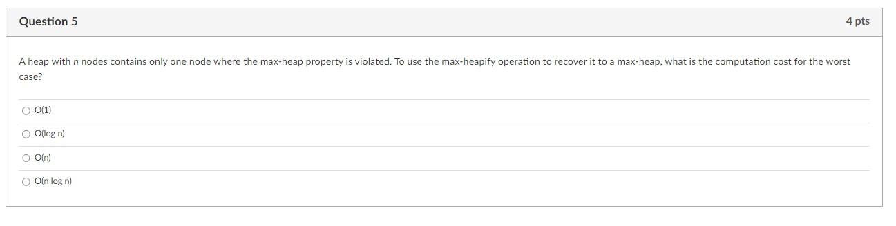 Solved case? O(1) O(logn) O(n) O(nlogn) | Chegg.com