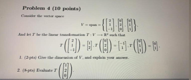 Solved Problem 4 (10 points) Consider the vector space V = | Chegg.com
