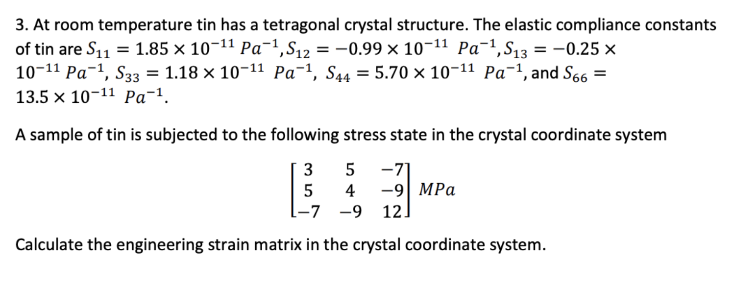 Solved 3. At room temperature tin has a tetragonal crystal | Chegg.com