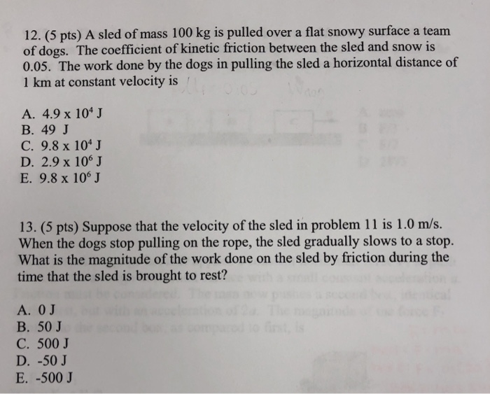 Solved 12. (5 pts) A sled of mass 100 kg is pulled over a | Chegg.com