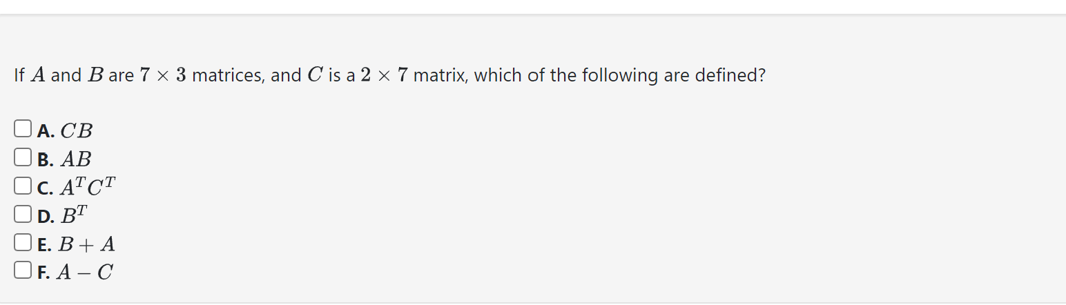 Solved If A And B Are 7×3 Matrices And C Is A 2×7 Matrix 0814