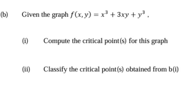 Solved (b) ﻿Given the graph f(x,y)=x3+3xy+y3,(i) ﻿Compute | Chegg.com
