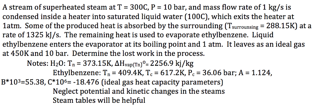 Solved A stream of superheated steam at T 300C, P 10 bar, | Chegg.com