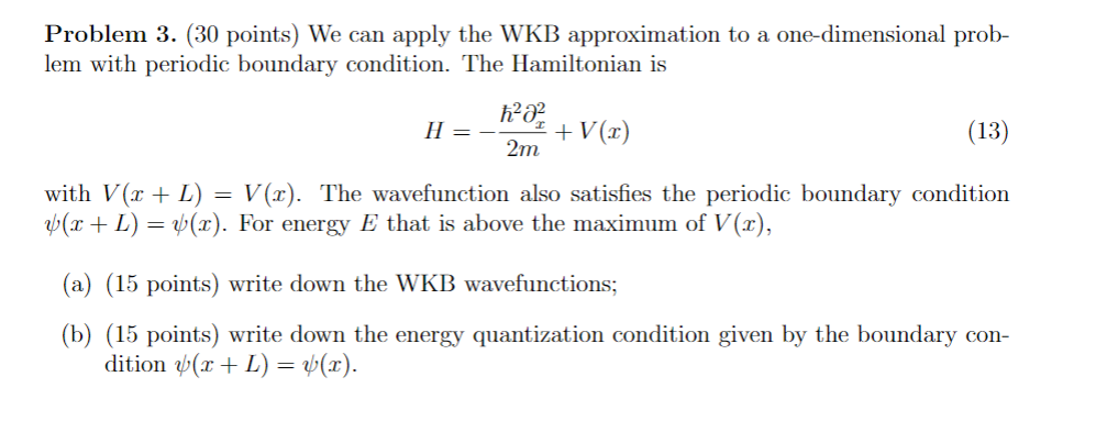 Solved Problem 3. (30 points) We can apply the WKB | Chegg.com