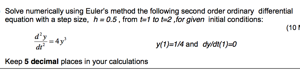 Solved Solve numerically using Euler's method the following | Chegg.com