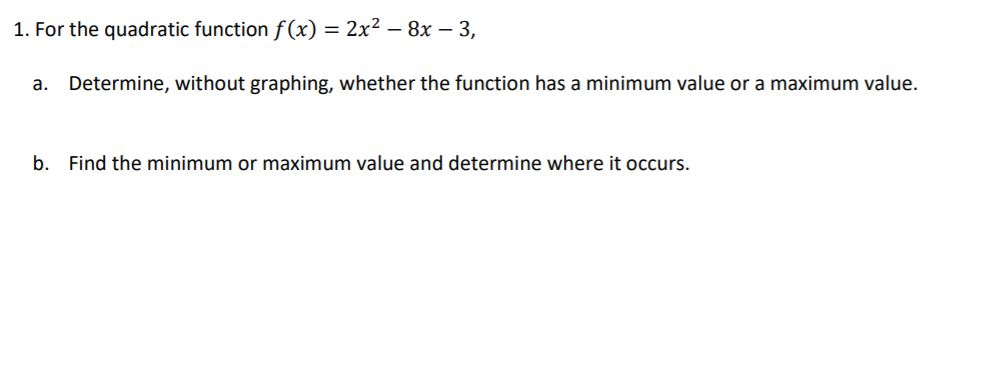 Solved 1. For the quadratic function f(x) 2x2 -8x - 3, = | Chegg.com