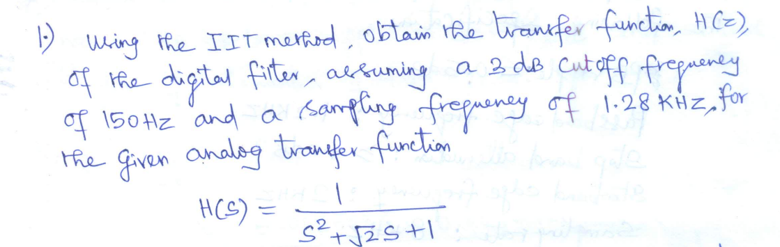 Solved Using the IIT (Impulse ﻿Invariant Transform) ﻿method | Chegg.com