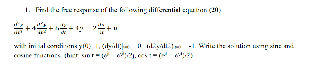 Solved 1. Find the free response of the following | Chegg.com