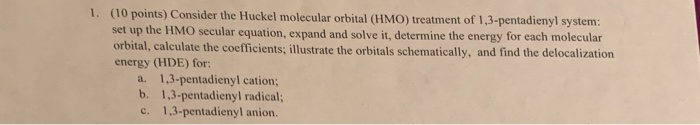 Solved 1. (10 points) Consider the Huckel molecular orbital | Chegg.com