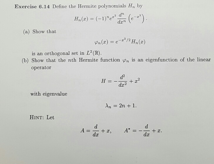 Solved Exercise 6.14 Define the Hermite polynomials H, by | Chegg.com