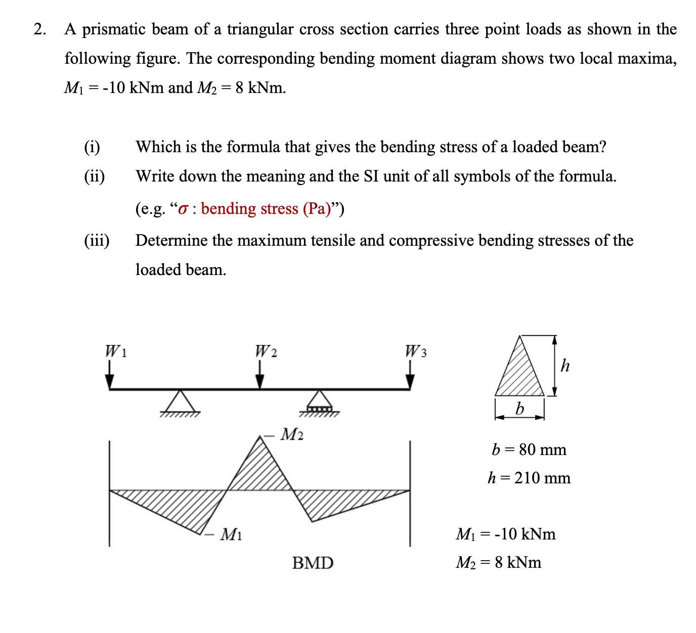 Solved 2. A prismatic beam of a triangular cross section | Chegg.com