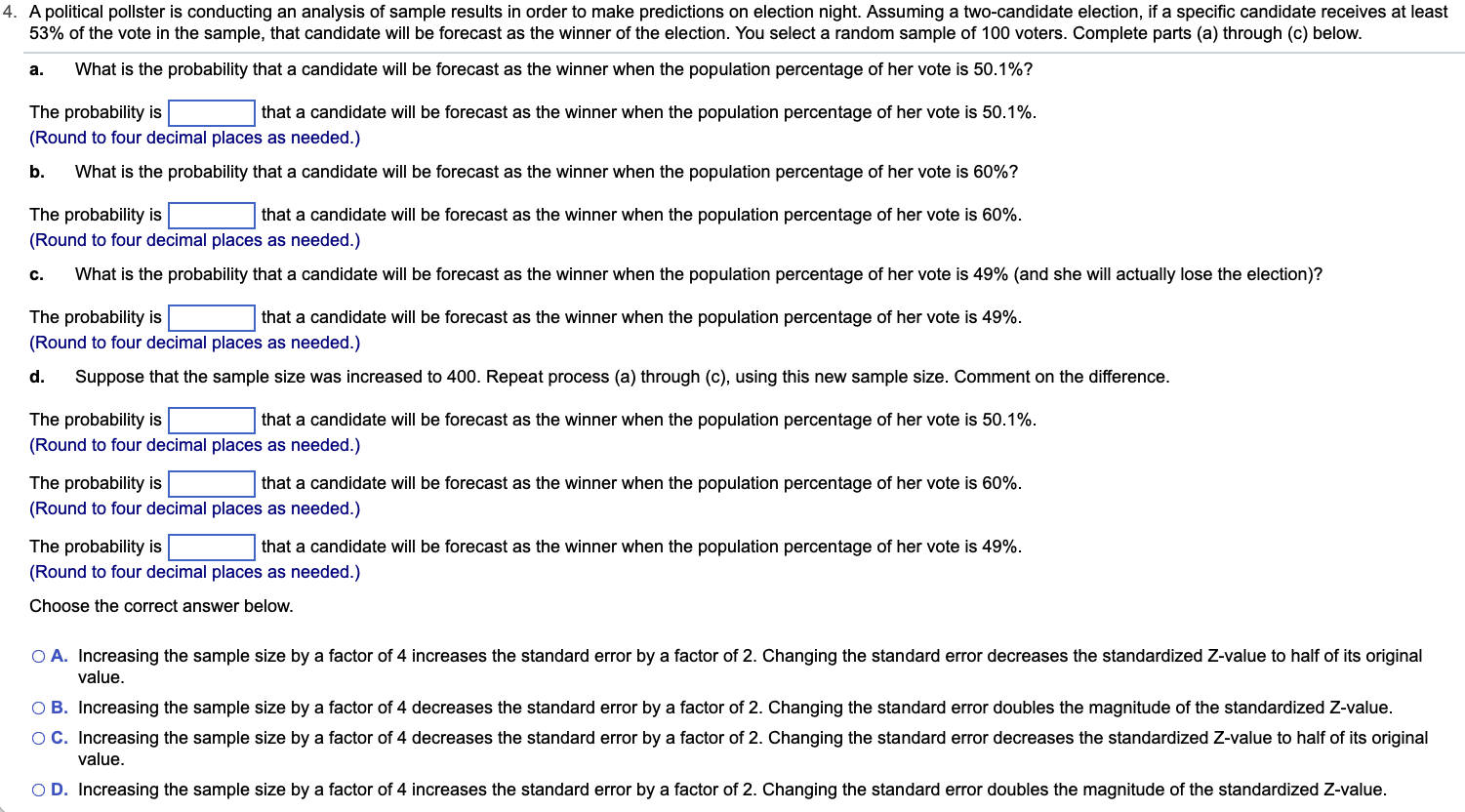 Solved 4. A political pollster is conducting an analysis of | Chegg.com
