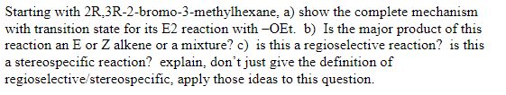 Solved Starting with 2R 3R-2-bromo-3-methylhexane. a) show | Chegg.com