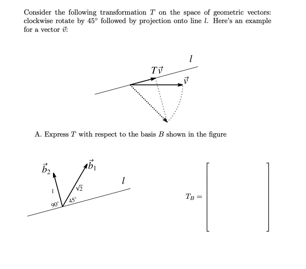 Solved Consider the following transformation T on the space | Chegg.com