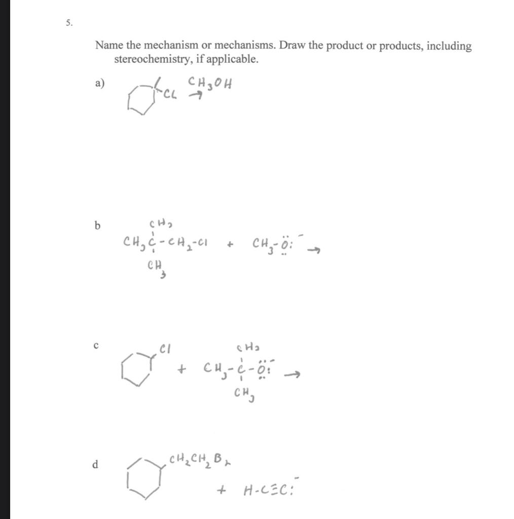 Solved 5. Name the mechanism or mechanisms. Draw the product | Chegg.com