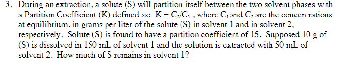 Solved 3. During an extraction, a solute (S) will partition | Chegg.com