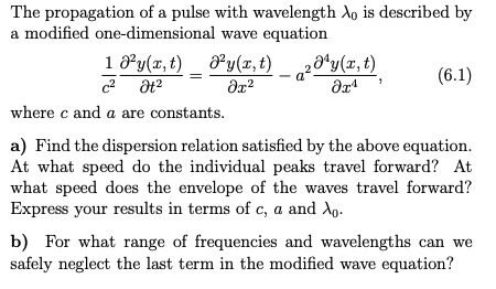 Solved The propagation of a pulse with wavelength do is | Chegg.com