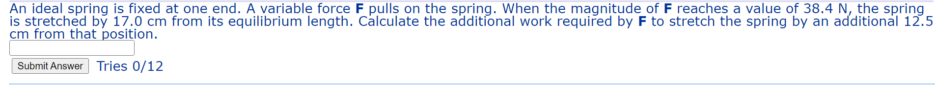 Solved An ideal spring is fixed at one end. A variable force | Chegg.com