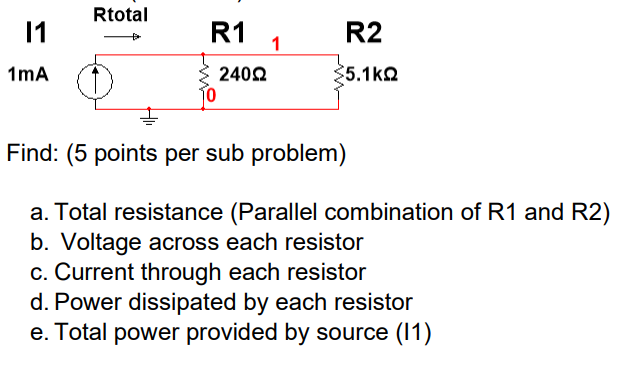 Solved Rtotal 11 R1 R2 1 1mA 24092 $5.1k..2 Find: (5 points | Chegg.com