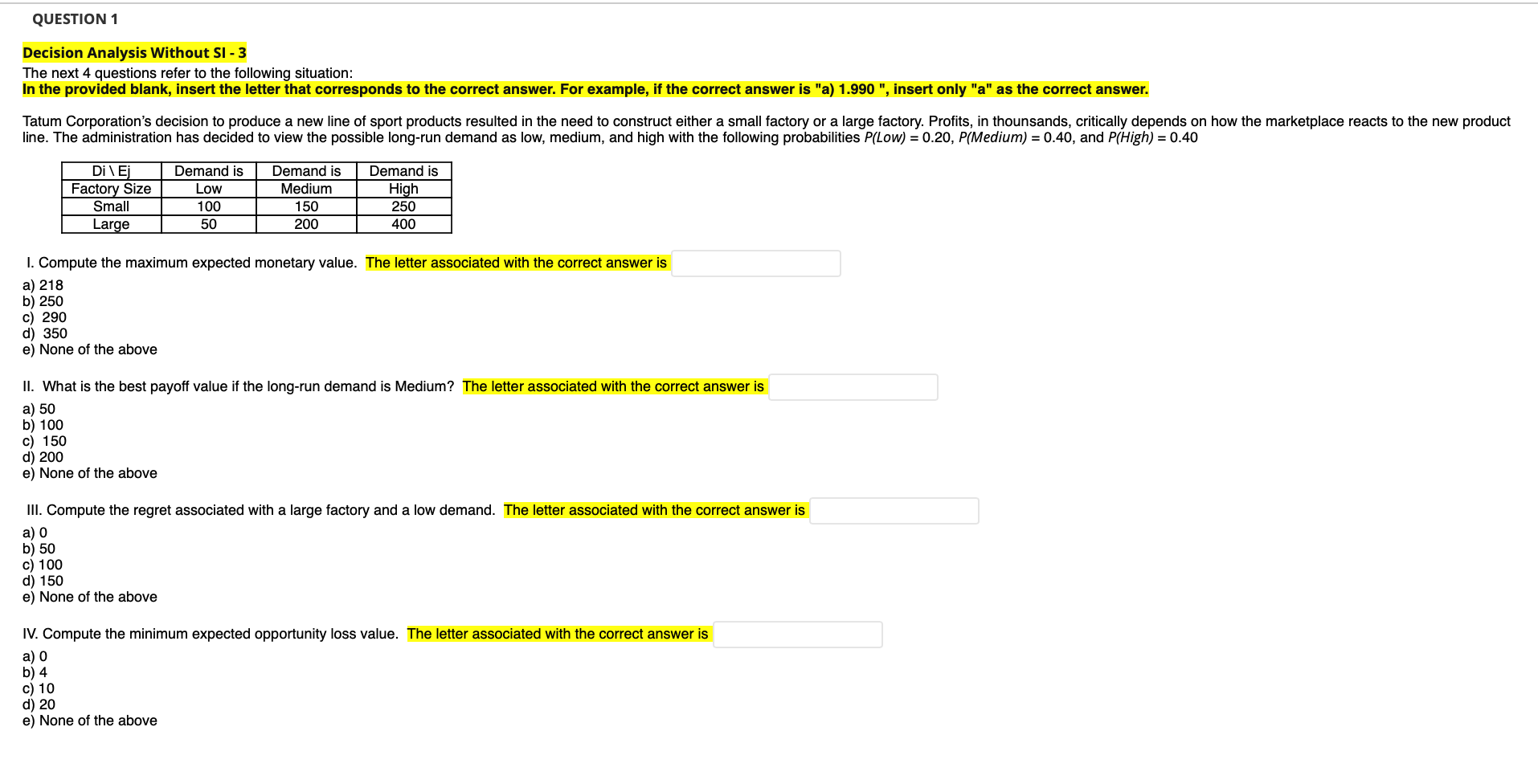 Solved QUESTION 1 Decision Analysis Without SI-3 The next 4 | Chegg.com