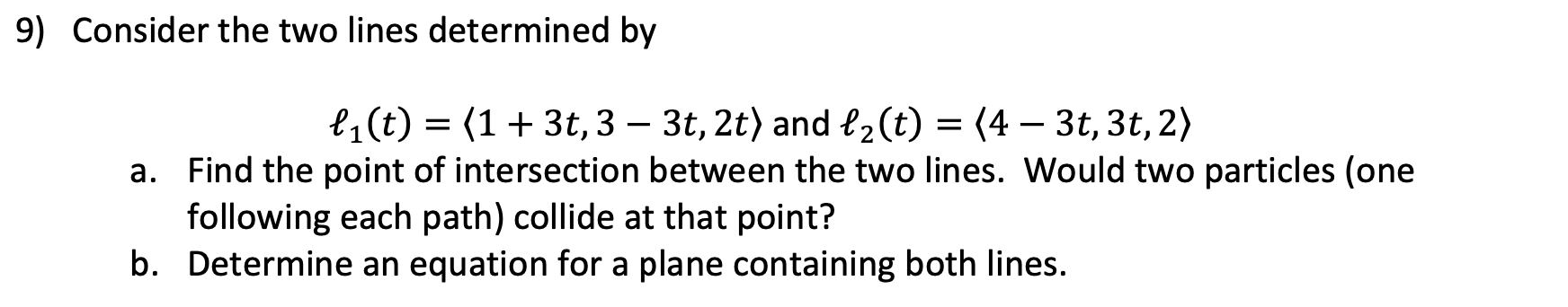 Solved Consider the two lines determined | Chegg.com