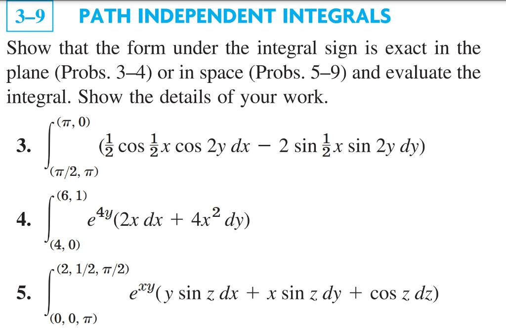 Solved 3–9 PATH INDEPENDENT INTEGRALS Show that the form | Chegg.com