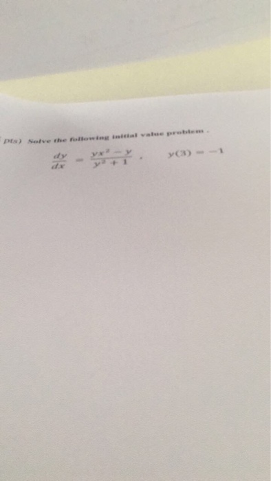 Solved Solve the following initial value problem dy/dx = | Chegg.com