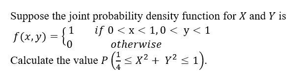 Solved Suppose the joint probability density function for X | Chegg.com