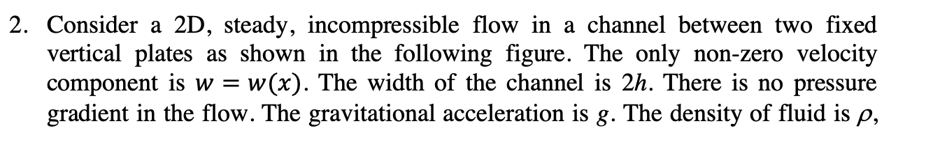 Solved 2. Consider a 2D, steady, incompressible flow in a | Chegg.com
