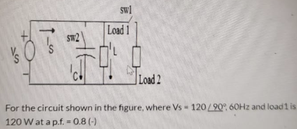 Solved swl Load 1 1 - SW2 Les Load 2 For the circuit shown | Chegg.com