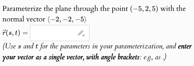 Solved Parameterize the plane through the point (-5,2,5) | Chegg.com