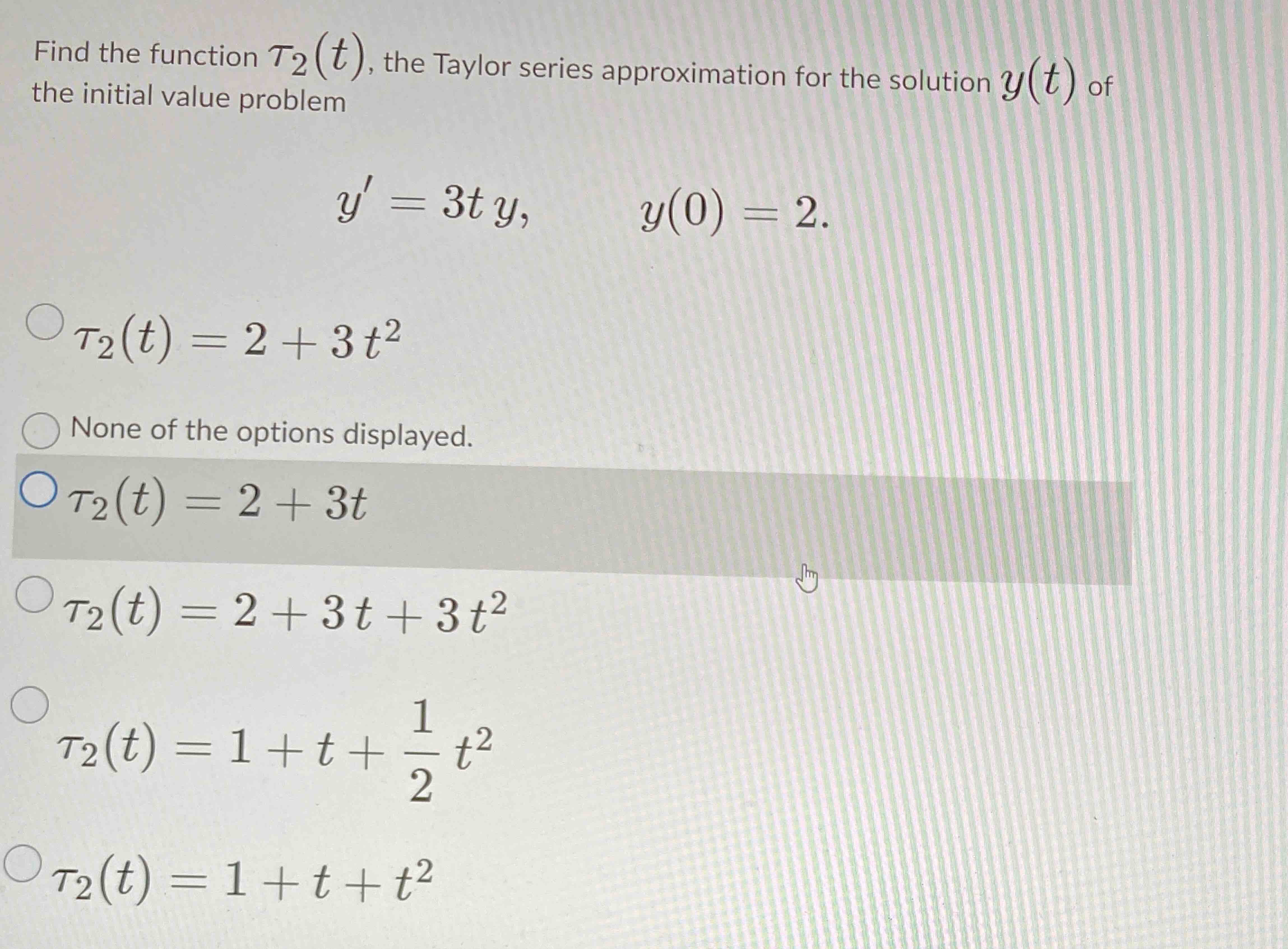 Solved Find the function τ2(t), ﻿the Taylor series | Chegg.com