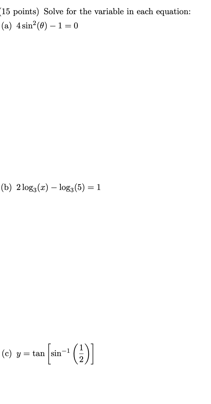 Solved (15 points) Solve for the variable in each equation: | Chegg.com